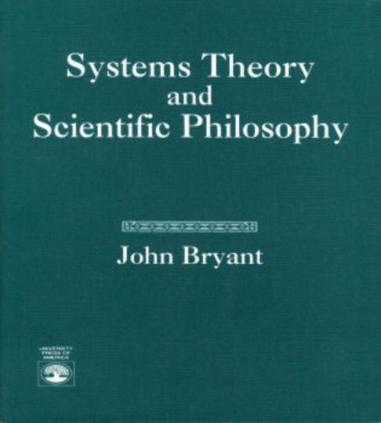 Systems Theory and Scientific Philosophy | 9780819183040 | John Bryant ...