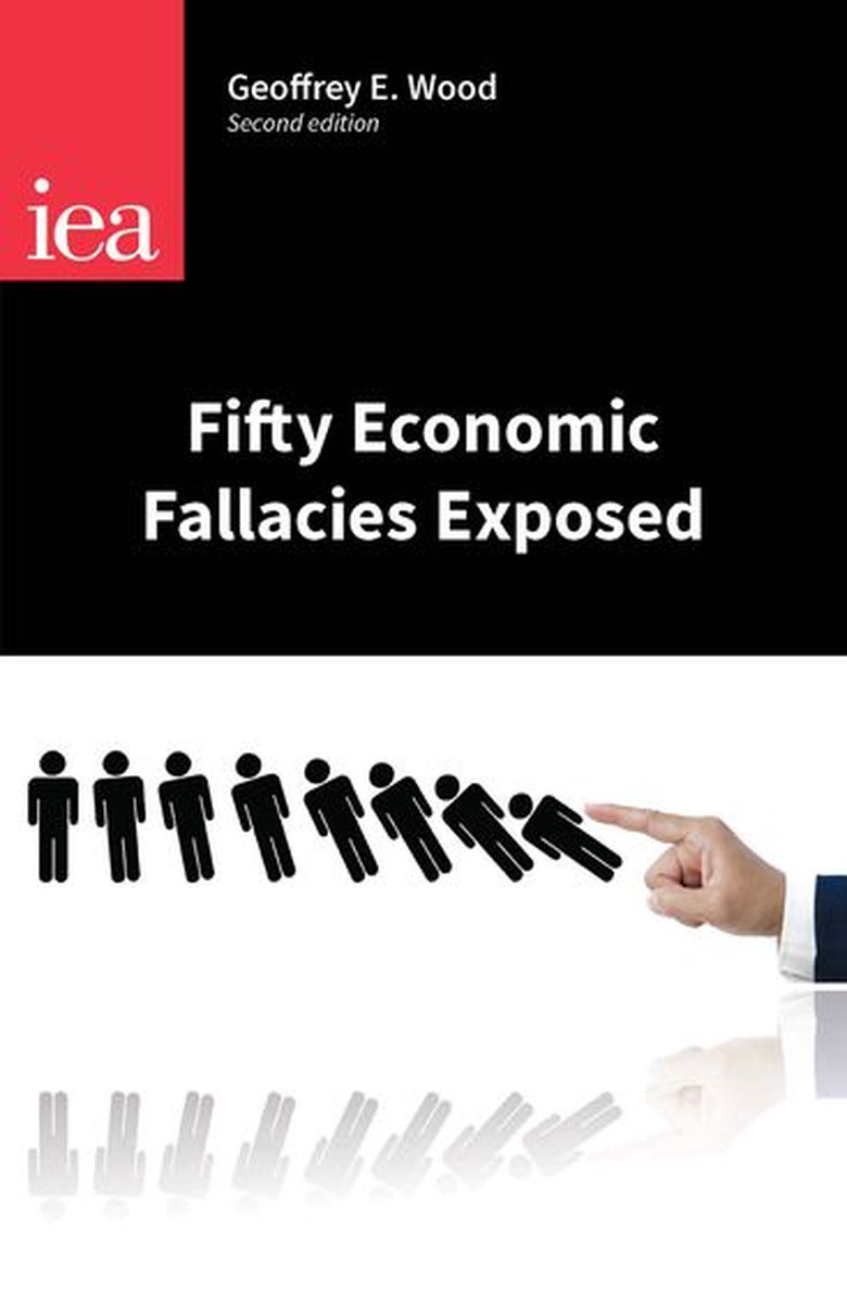 Occasional Paper - Fifty Economic Fallacies Exposed (ebook), Geoffrey E ...