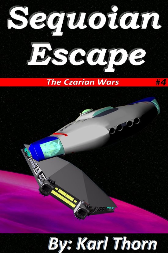 Czarian Wars - Sequoian Escape (ebook), Karl Thorn | 9781311444400 ...