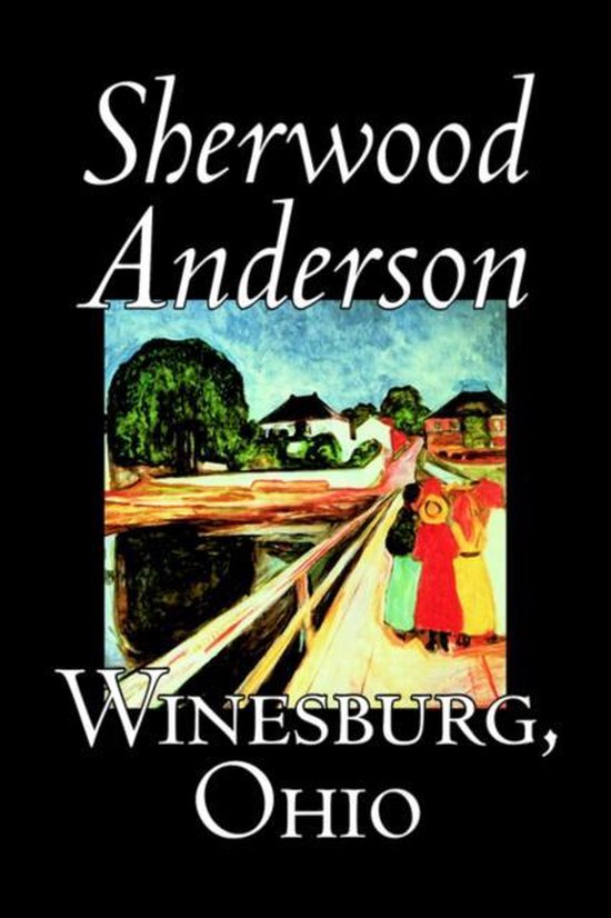 Winesburg, Ohio, Sherwood Anderson | 9781598186802 | Boeken | bol.com