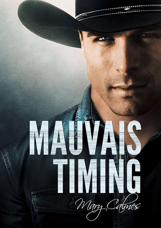 Mauvais timing (ebook), Mary Calmes | 9781623801861 | Boeken | bol.com