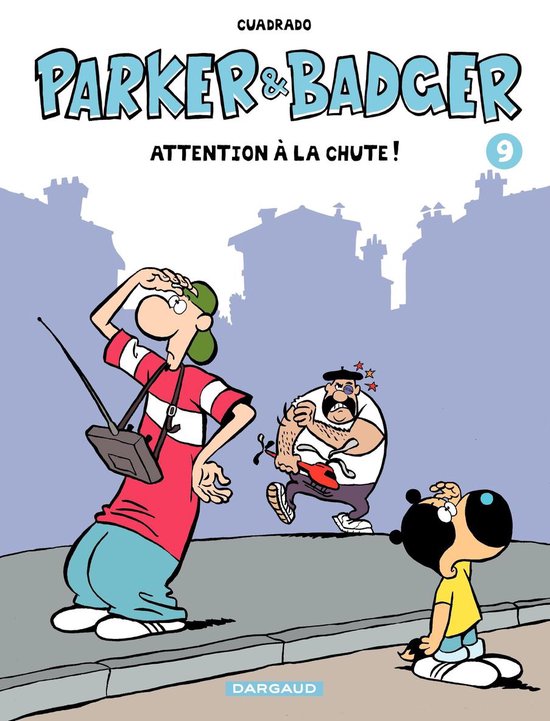 Parker et Badger 9 - Parker et Badger - Tome 9 - Attention à la chute ...