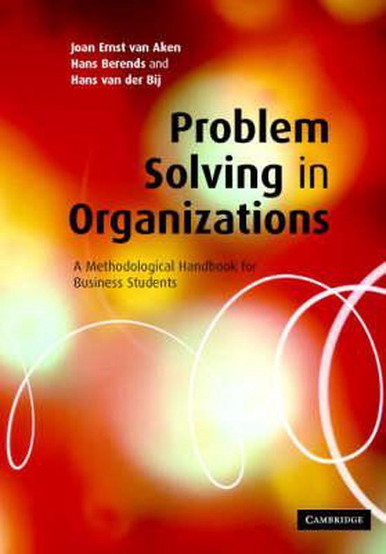 Problem Solving in Organizations | 9780521869768 | Joan Ernst Van Aken ...