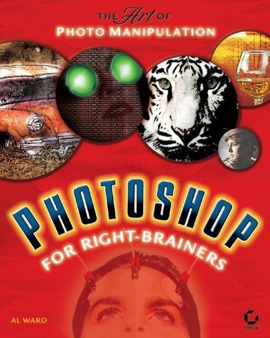 Photoshop for Right-Brainers: The Art of Photo Manipulation (ebook), Al ...