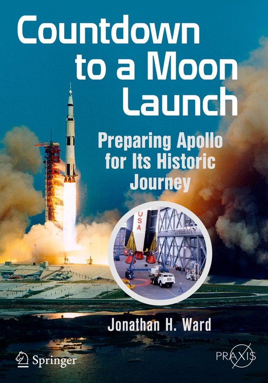 Springer Praxis Books - Countdown to a Moon Launch (ebook), Jonathan H ...