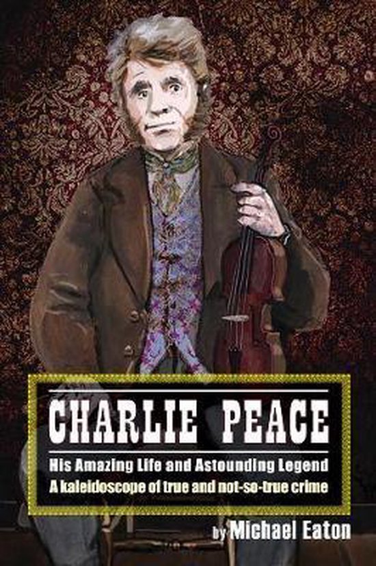 Charlie Peace, Michael Eaton | 9781910170304 | Boeken | bol