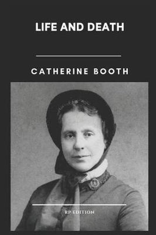 Catherine Booth Life and Death, Onbekend | 9781095077146 | Boeken | bol.com