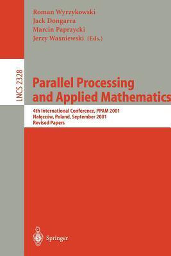 Parallel Processing and Applied Mathematics | 9783540437925 | R. Wyrzykowski | Boeken | bol.com