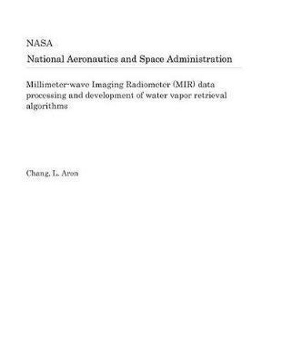 Millimeter-Wave Imaging Radiometer (Mir) Data Processing and Development of Water... | bol.com