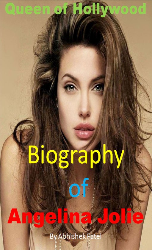 Biography of Angelina Jolie (ebook), Abhishek Patel | 1230002436524 | Boeken | bol.com