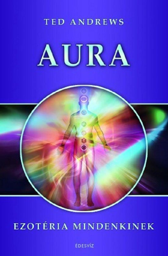 Aura (ebook), Ted Andrews | 9789635294800 | Boeken | bol.com