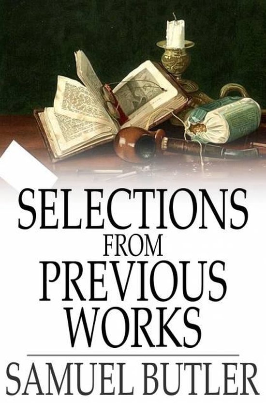 Selections From Previous Works (ebook), Samuel Butler | 9781776591237 ...