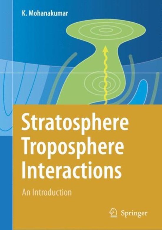 Stratosphere Troposphere Interactions | 9781402082160 | K. Mohanakumar ...