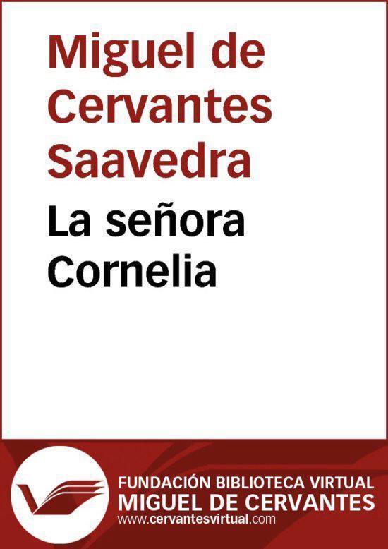 La señora Cornelia (ebook), Miguel de Cervantes Saavedra ...