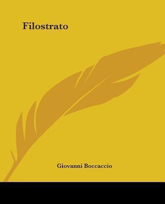Filostrato, Giovanni Boccaccio | 9781419119712 | Boeken | bol