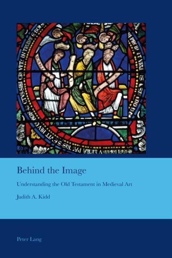 Behind the Image, Judith A. Kidd | 9783034309936 | Boeken | bol.com