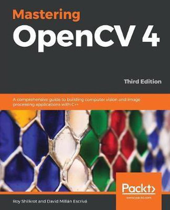 Mastering OpenCV 4, Roy Shilkrot | 9781789533576 | Boeken | bol
