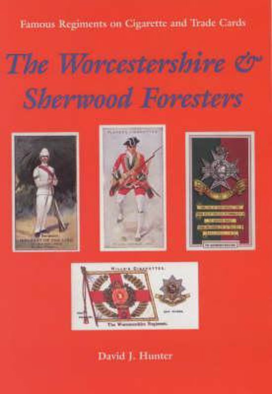 Worcester and Sherwood Foresters Regiment, David J. Hunter | 9780953373819 | Boeken | bol
