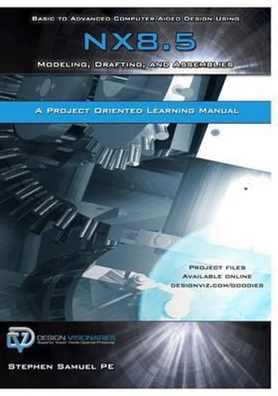 Basic to Advanced Computer Aided Design Using NX 8.5 | 9781935951049 ...