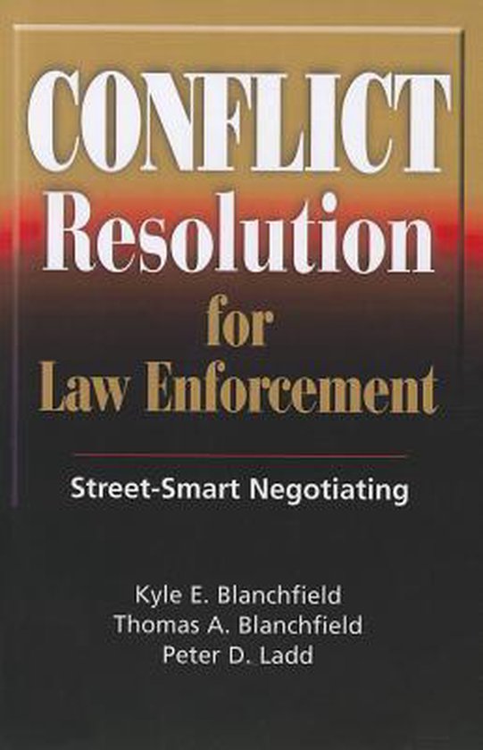 Conflict Resolution For Law Enforcement, Kyle E. Blanchfield ...