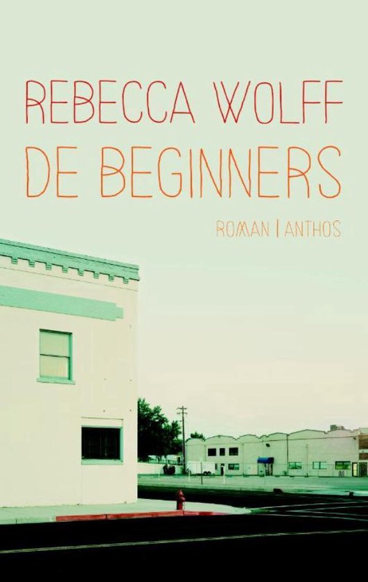 Beginners (ebook), Rebecca Wolff | 9789041420688 | Boeken | bol.com