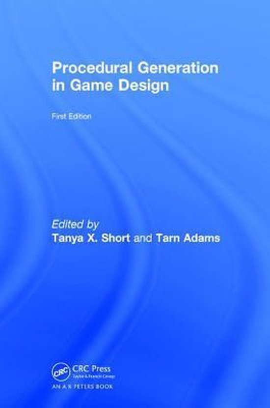 Procedural Generation in Game Design | 9781498799195 | Tanya X. Short | Boeken | bol