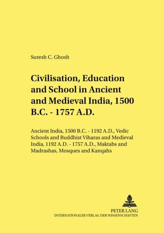 Civilisation, Education and School in Ancient and Medieval India, 1500 ...