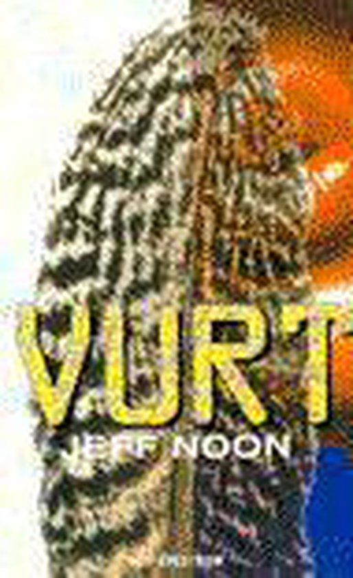 Vurt, Jeff Noon | 9789027447487 | Boeken | bol.com