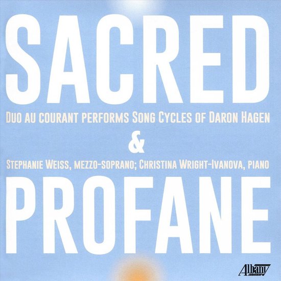 Sacred & Profane: Duo Au Courant performs Song Cycles of Daron Hagen ...