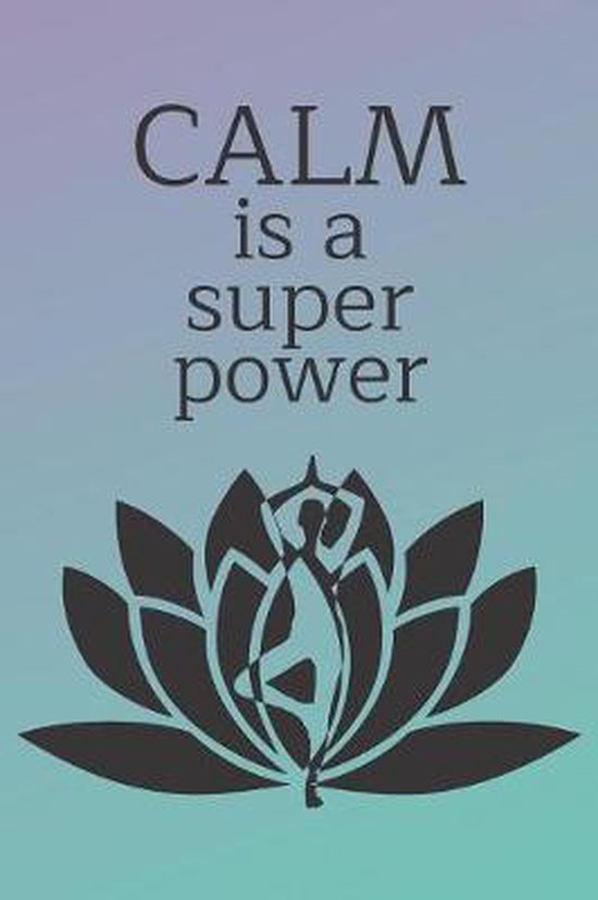 Calm Is a Super Power, Wild Journals | 9781079717303 | Boeken | bol.com