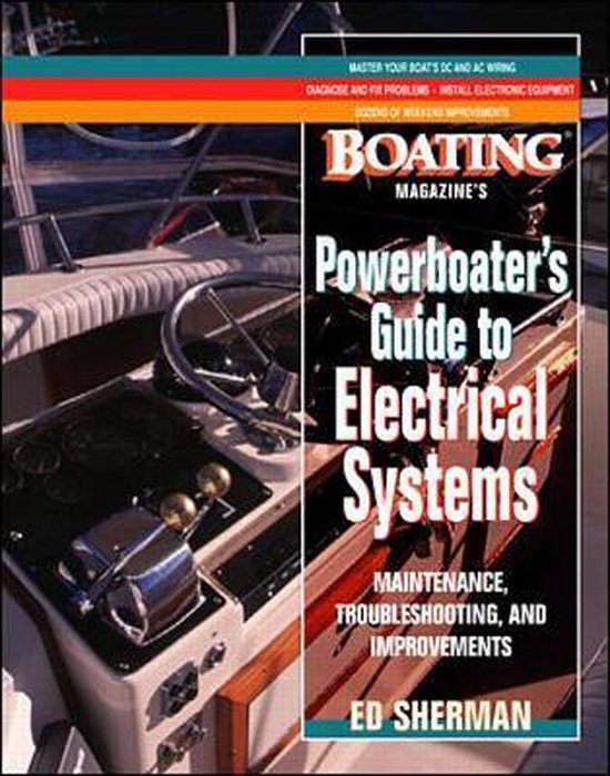 Powerboater's Guide to Electrical Systems, Edwin Sherman ...