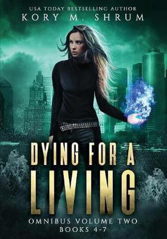 Dying for a Living Omnibus- Dying for a Living Omnibus Volume 2, Kory M ...