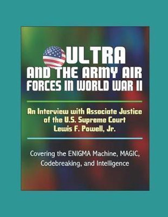 ULTRA and the Army Air Forces in World War II, Department Of Defense ...