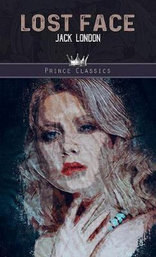 Lost Face, Jack London | 9789389313840 | Boeken | bol.com