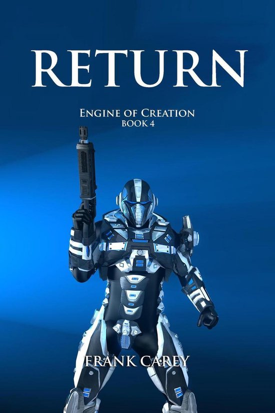 Engine of Creation 4 - Return (ebook), Frank Carey | 9781386299622 ...