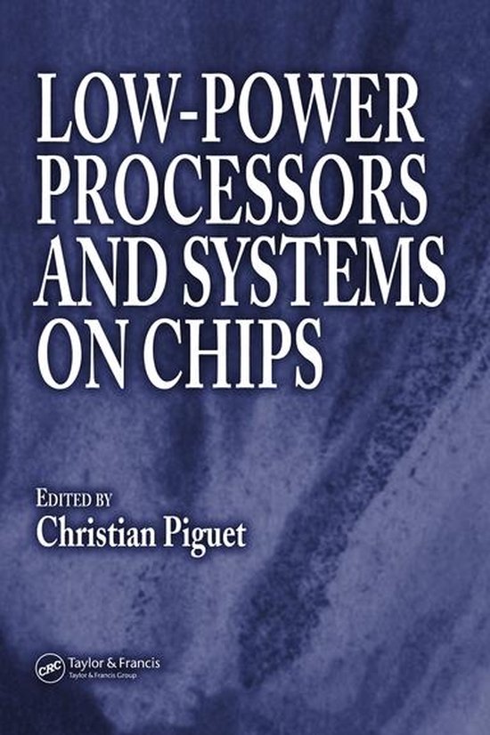 Low-Power Processors and Systems on Chips (ebook) | 9781351836470 ...