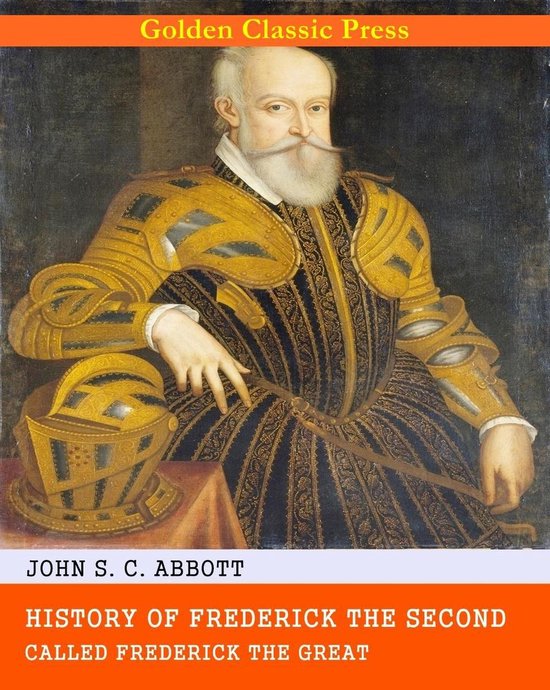 History of Frederick the Second / Called Frederick the Great (ebook ...