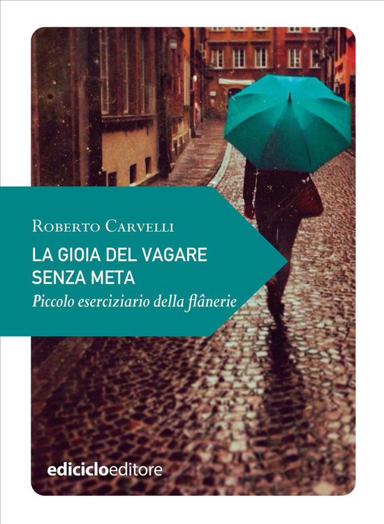 Piccola filosofia di viaggio - La gioia del vagare senza meta (ebook ...