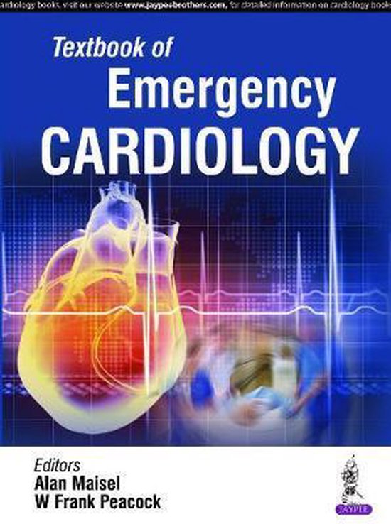 Textbook of Emergency Cardiology | 9789386322241 | Alan S Maisel ...