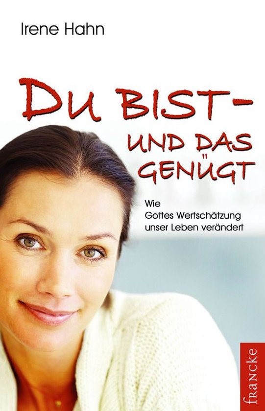 Du bist - und das genügt! (ebook), Irene Hahn | 9783868278668 | Boeken | bol