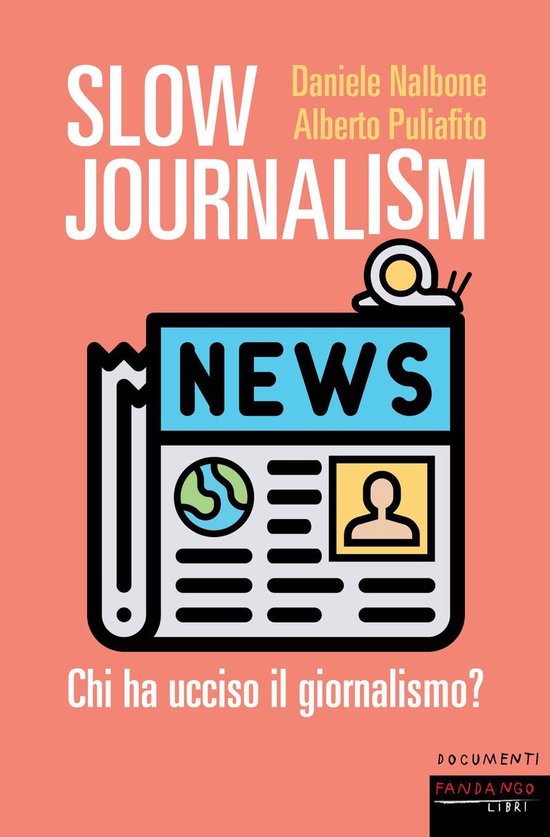 Slow Journalism (ebook), Daniele Nalbone | 9788860446237 | Boeken | bol.com