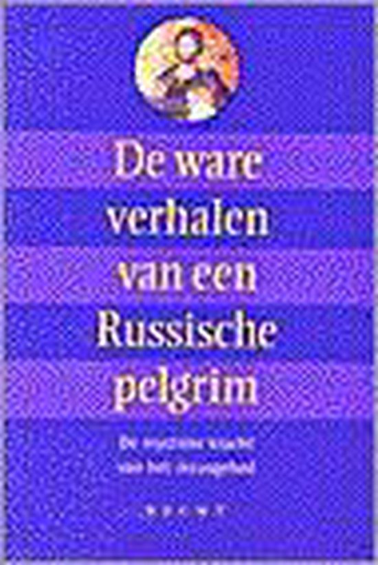 Ware verhalen van een russische pelgrim, | 9789023009252 | Boeken | bol