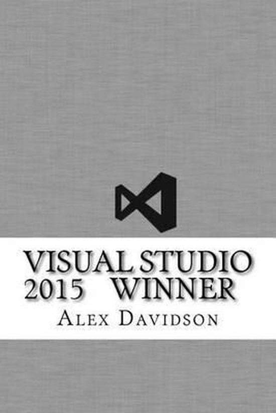 Visual Studio 2015 Winner | 9781540661135 | Alex Davidson | Boeken | bol