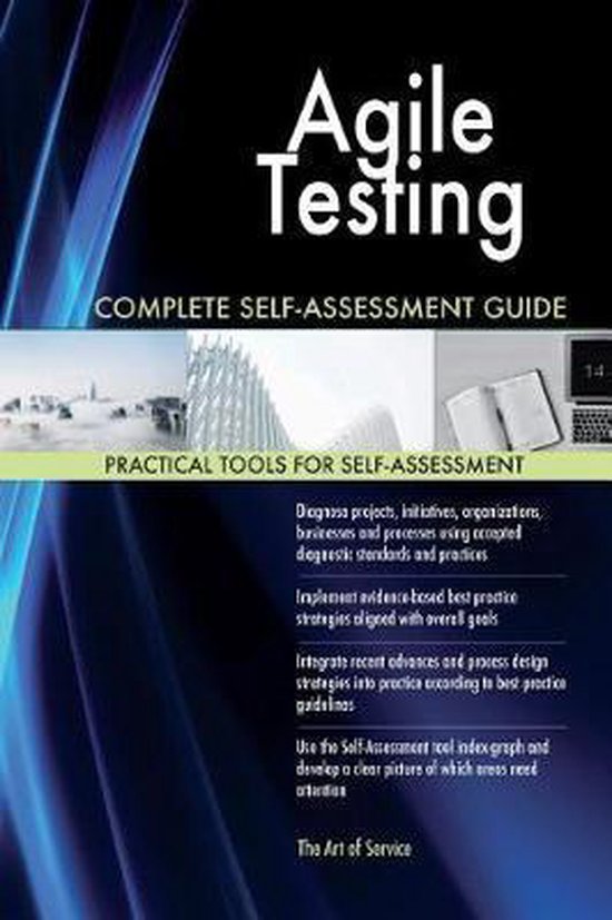 Agile Testing Complete Self-Assessment Guide, Gerardus Blokdyk ...