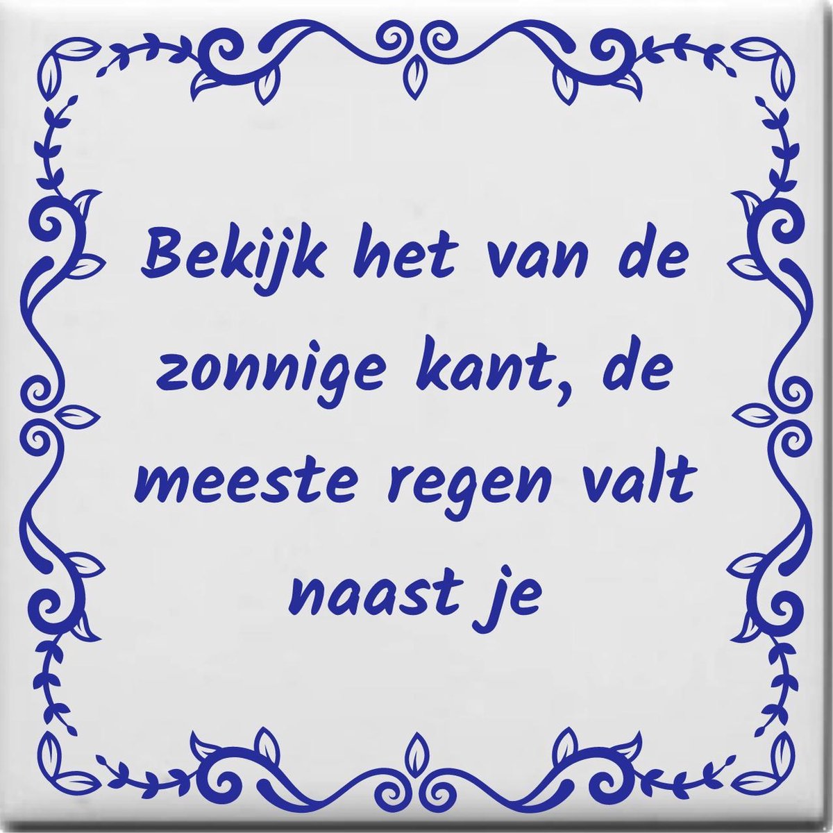 Wijsheden tegeltje met spreuk over Weer: Bekijk het van de zonnige kant de meeste... | bol.com