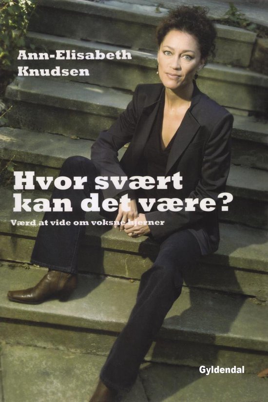 Hvor svært kan det være? (ebook), Ann-Elisabeth Knudsen | 9788702237818 ...