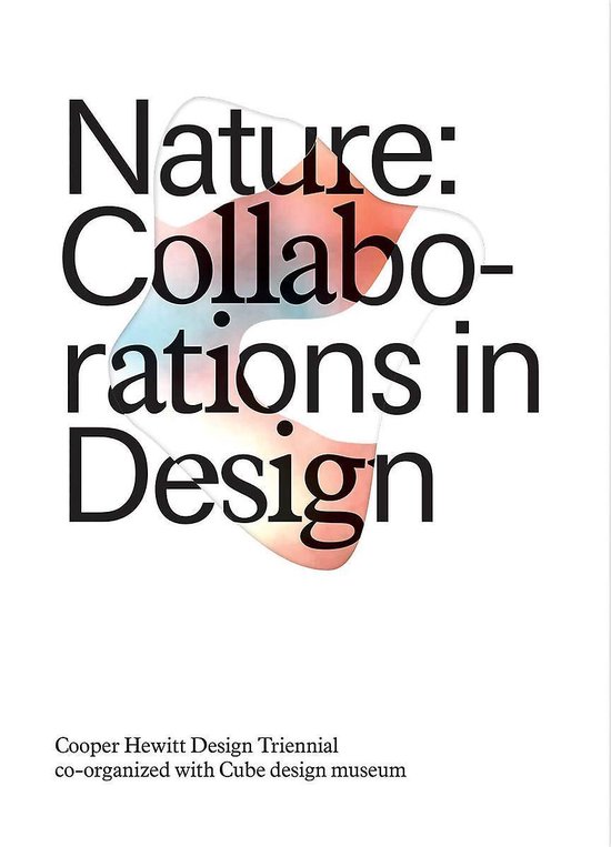 Nature: Collaborations in Design, Caitlin Condell | 9781942303237 ...
