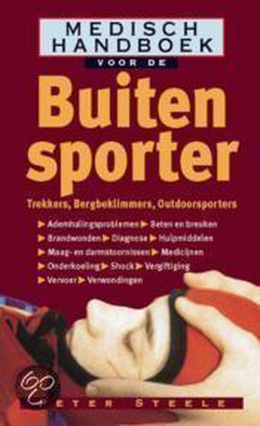 Medisch Handboek Voor De Buitensporter, Peter Steele | 9789038909844 ...