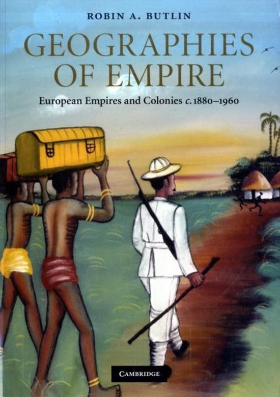 Geographies Of Empire | 9780521740555 | Robin A. Butlin | Boeken | bol.com