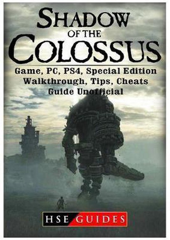 Shadow of the Colossus Game, Pc, Ps4, Special Edition, Walkthrough, Tips, Cheats,... | bol.com